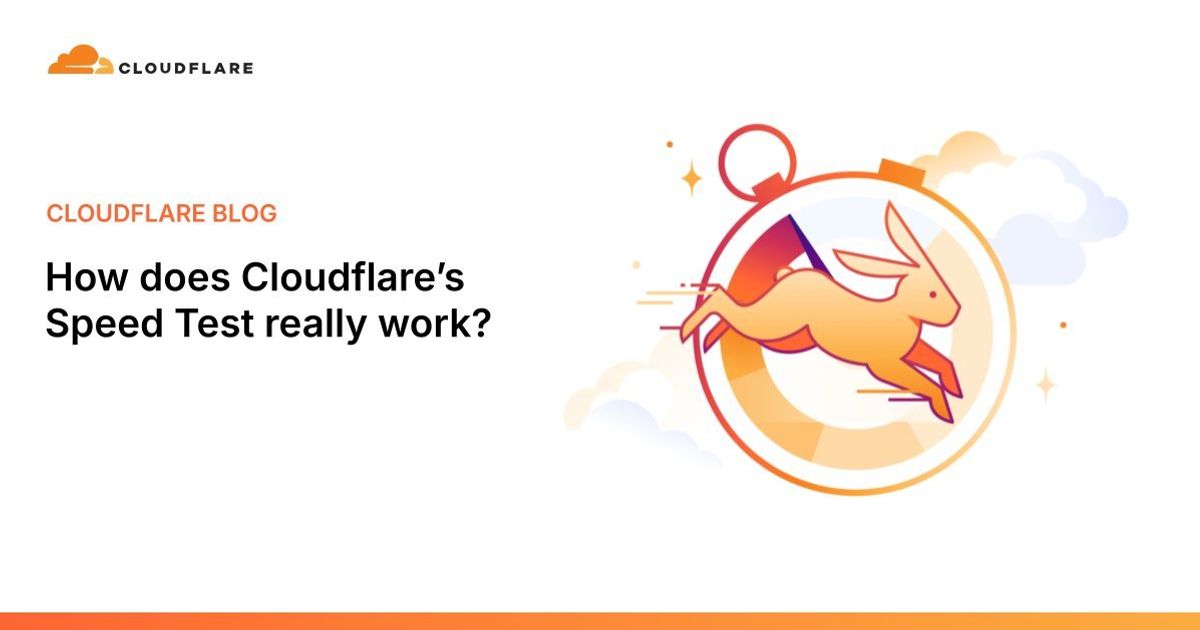 Beyond Bandwidth: How Cloudflare's Speed Test Measures Real-World ...