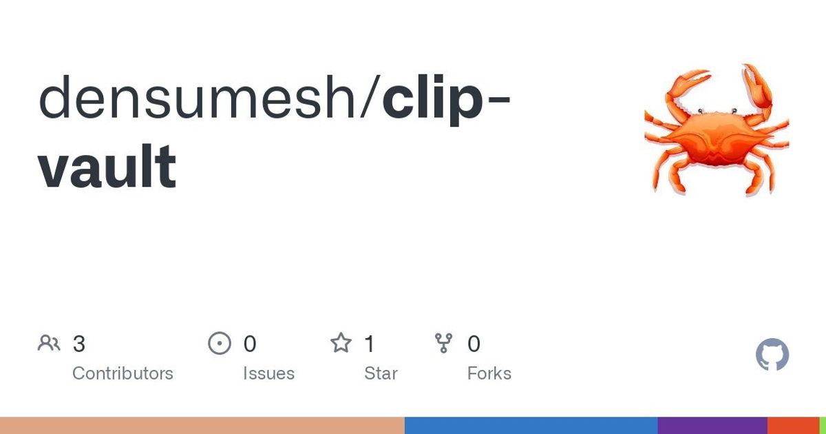Clip Vault: The Open-Source, Encrypted Clipboard Manager Built for ...