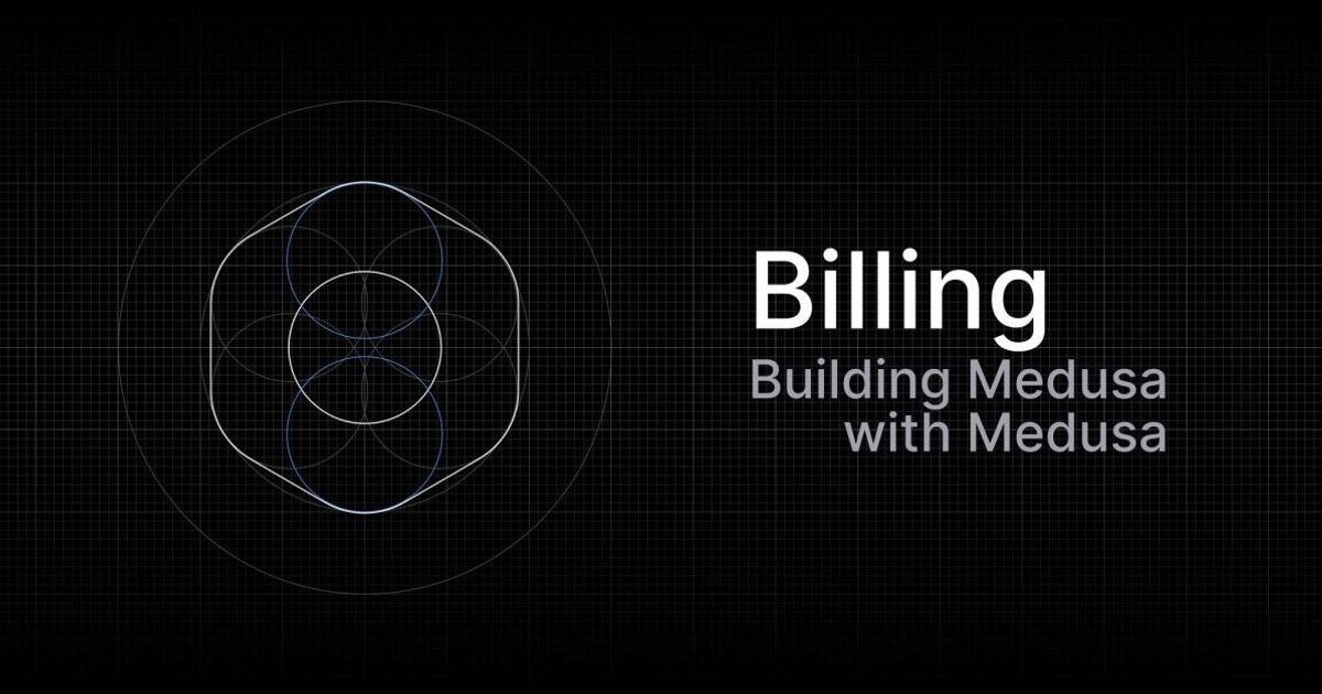 How Medusa Engineered Its Subscription Billing System Using Its Own ...